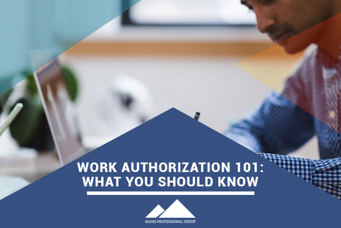 Work Authorization 101: What You Should Know - Masis Staffing