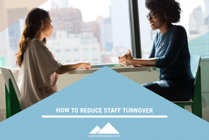 How To Reduce Staff Turnover - Masis Staffing