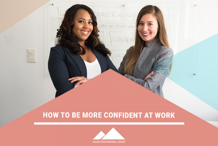 How To Be More Confident at Work - Masis Staffing